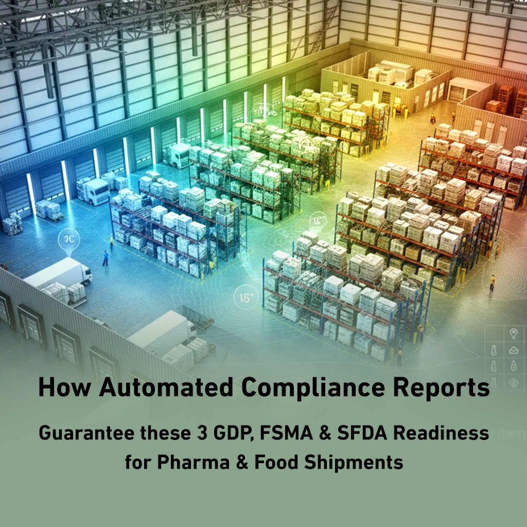 How Automated Compliance Reports Guarantee these 3 GDP, FSMA & SFDA ...